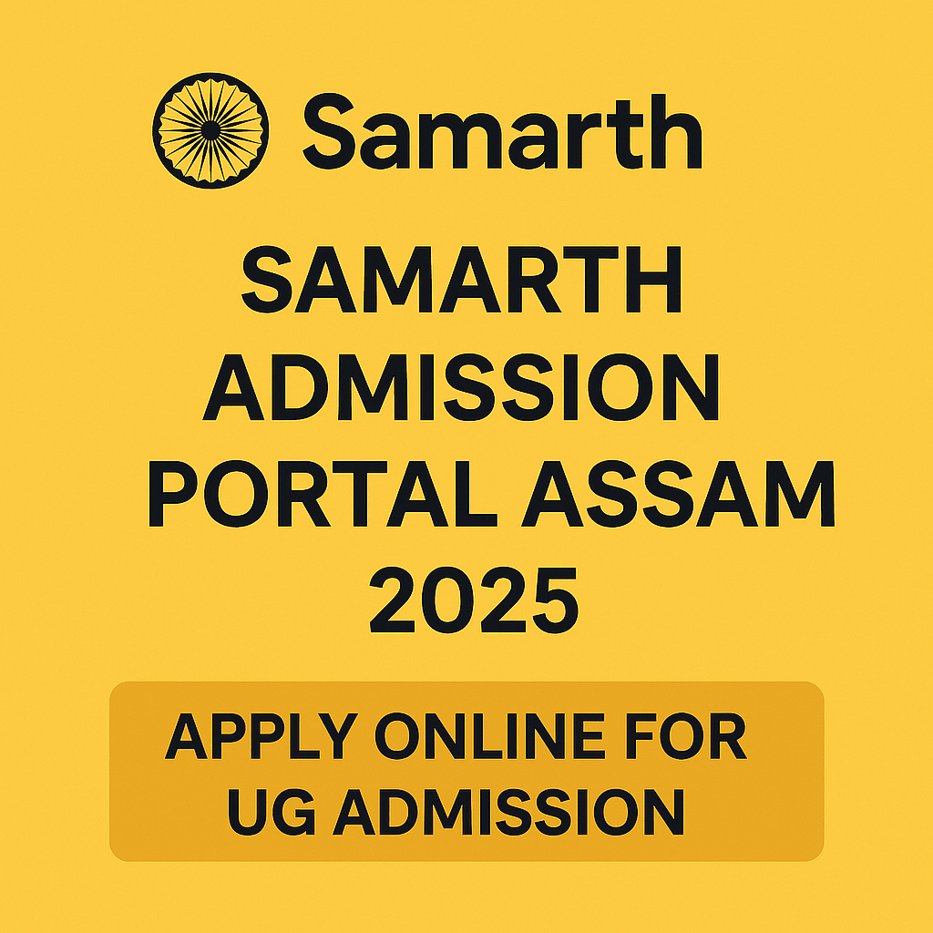 Samarth Admission Portal Assam 2025 – UG Admission Online at ...